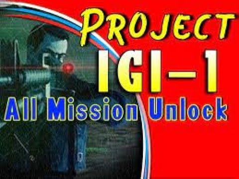 How to Unlock All Missions in Project IGI 1 (100% Working)With proof ...