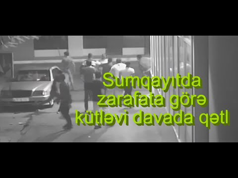 KAMERA GÖRÜNTÜSÜ (2022)- Sumqayıtda zarafata görə kütləvi davada qətl