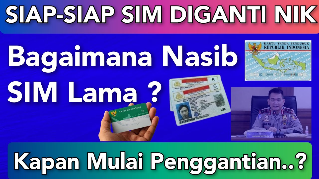 SIAP-SIAP, SIM AKAN DIGANTI NIK E KTP, INI WAKTU PENGGANTIANNYA, SIMAK ...