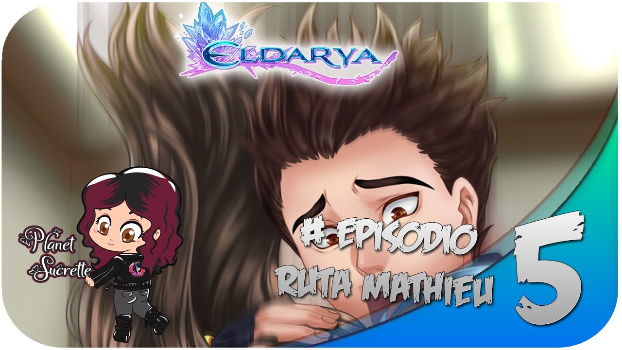 Ruta Mathieu Eldarya nueva era episodio 5 - YouTube