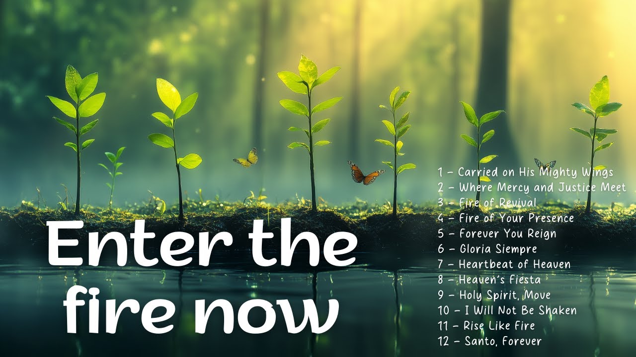 Enter the Fire Now | Best Christian Songs 2025 - YouTube