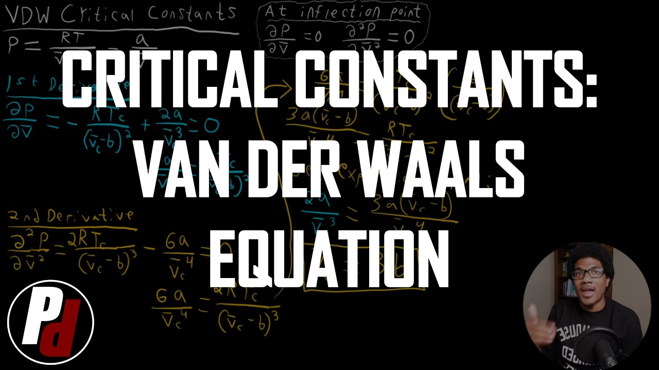 Critical Constants: Van der Waals Equation | Physical Chemistry I | 018 ...