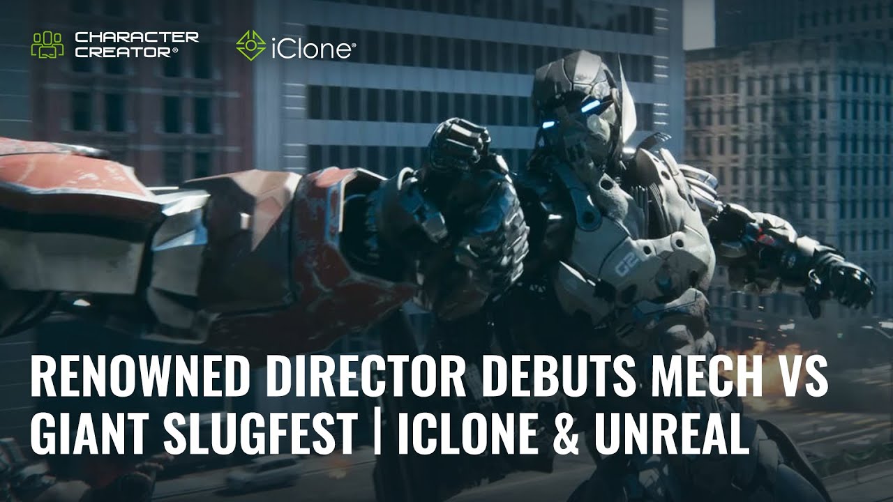 Renowned director debuts mech vs. giant slugfest | iClone & Character ...