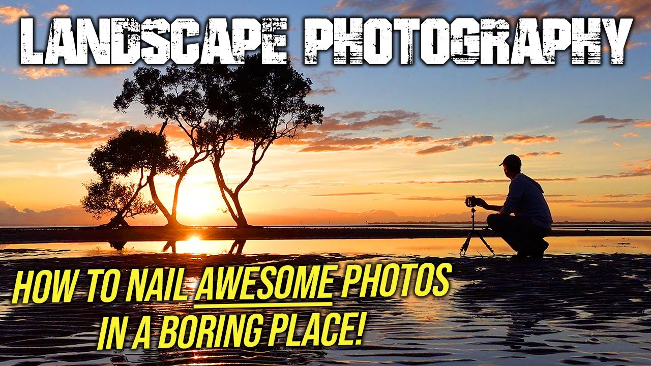 How To Nail AWESOME Landscape Photos In A Boring Place! - YouTube