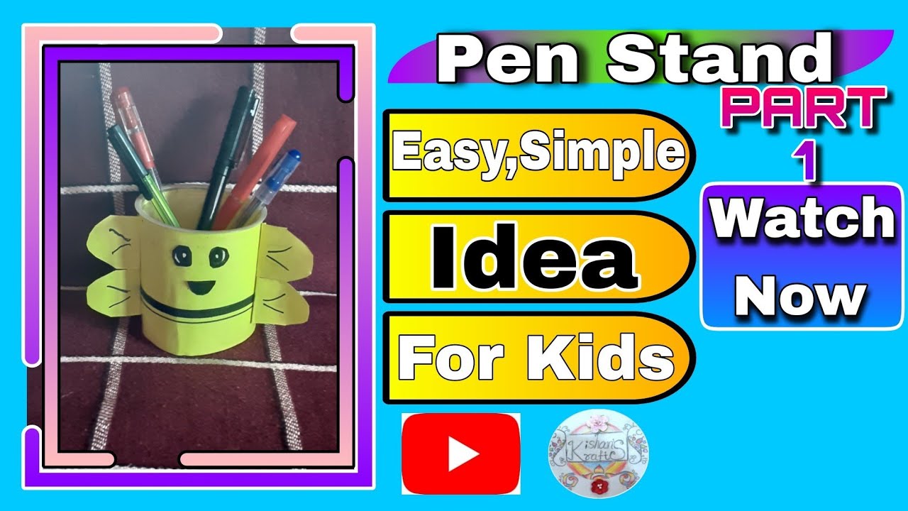 How To Make A Pen Stand |Easy And Simple Idea For Kids|Part 1 - YouTube