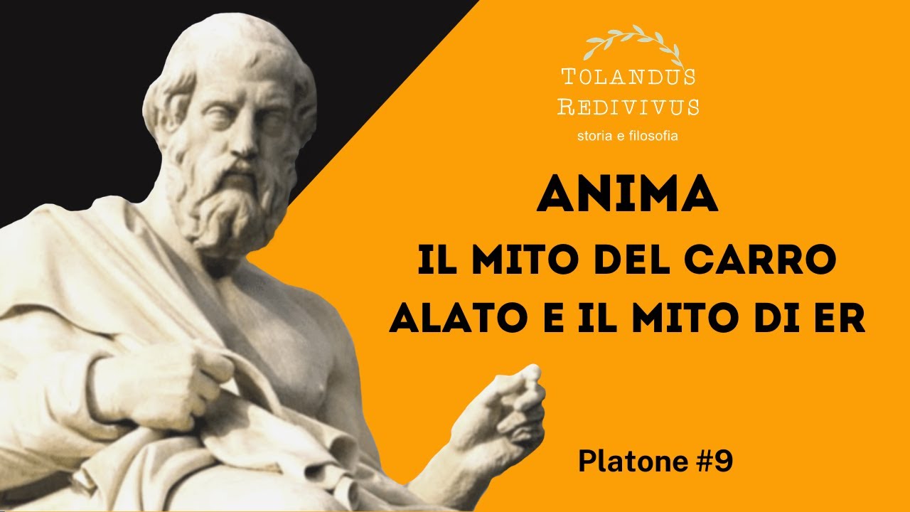 Anima. Il mito del carro alato e il mito di Er - Platone 9 - YouTube