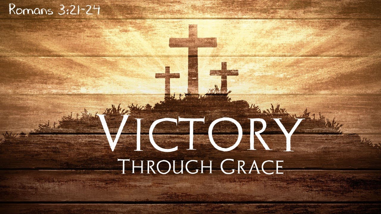 Victory Through Grace - YouTube