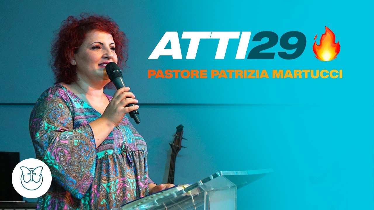 Atti 29 | Pastore Patrizia Martucci | Chiesa Gesù Vive - YouTube