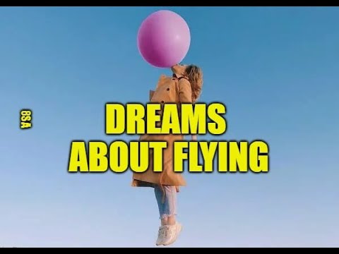 What Does Flying Mean In A Dream? Meaning of Dreams About Flying - YouTube
