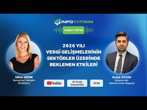 2026 Yılı Vergi Gelişmelerinin Sektörler Üzerinde Beklenen Etkileri |Erdal Aydın|İnfo Yatırım
