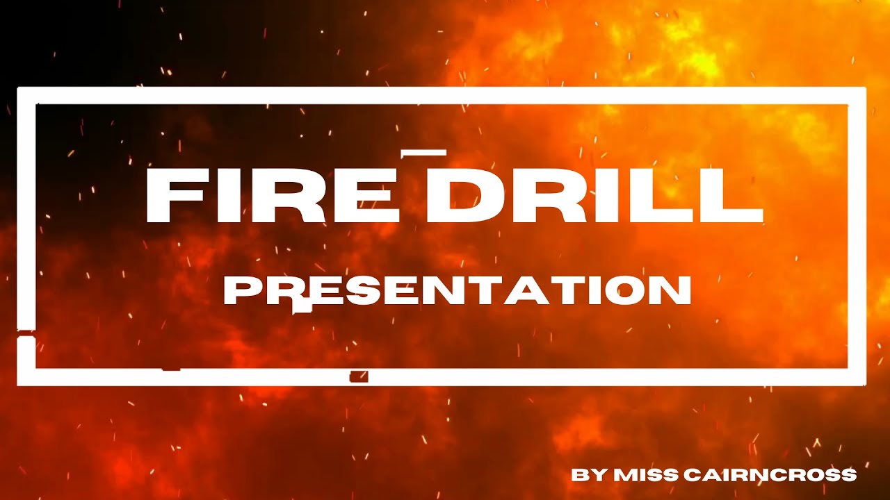 Primary school fire Drill presentation - YouTube
