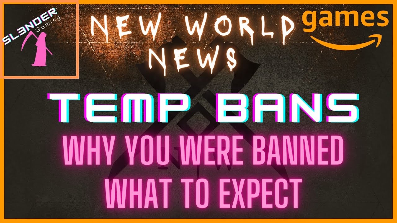 New World Temporary Bans and Why - YouTube