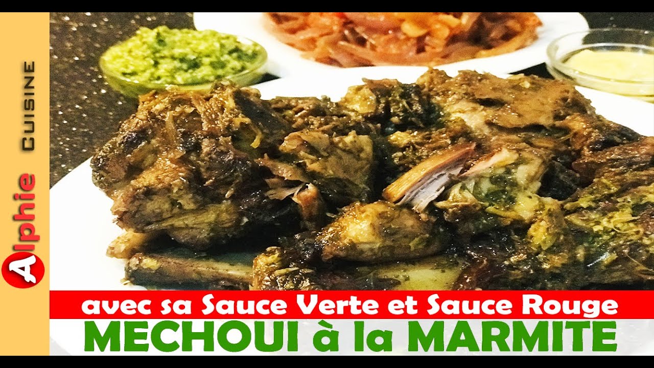 MECHOUI à la MARMITE - avec Sauce Verte et Rouge - Recettes de Cuisine ...
