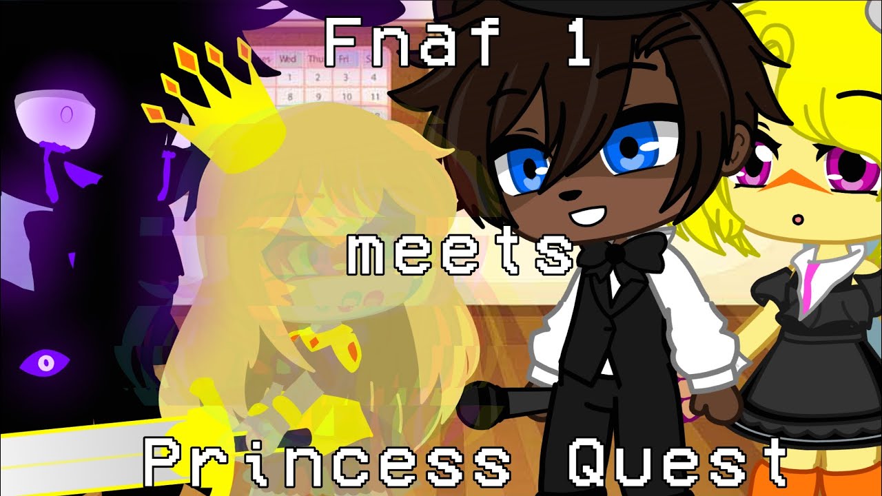 Fnaf 1 meets Princess Quest / Gacha Club / Original I think - YouTube