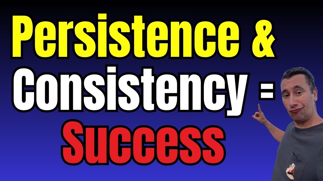 Why Persistence & Consistency Are Non-Negotiable for Success - YouTube