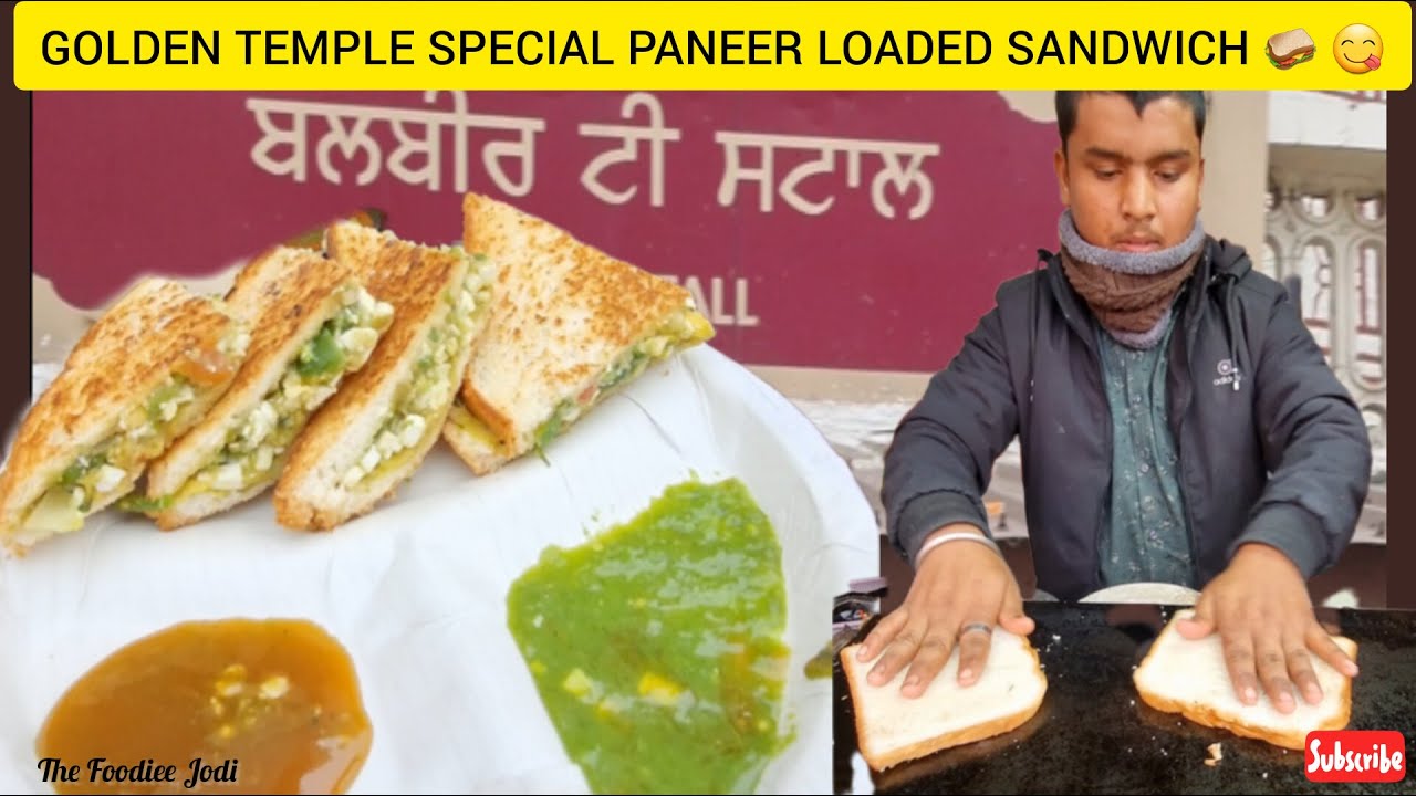 GOLDEN TEMPLE FAMOUS PANEER LOADED SANDWICH🥪 | AMRITSAR FOOD | MUST ...