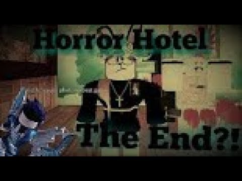 "IT'S THE FINAL SCARE !?" Lets Play Roblox: Horror Hotel FINAL - YouTube