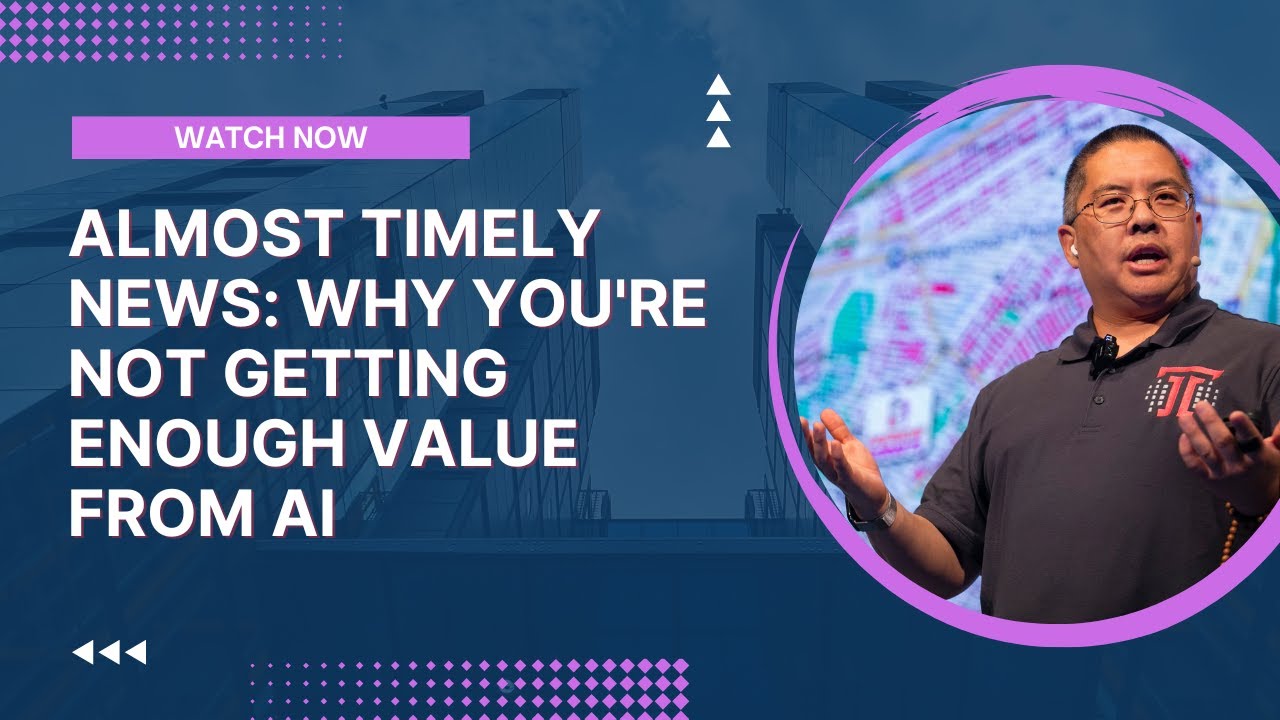 Almost Timely News: 🗞️ Why You're Not Getting Enough Value from AI ...