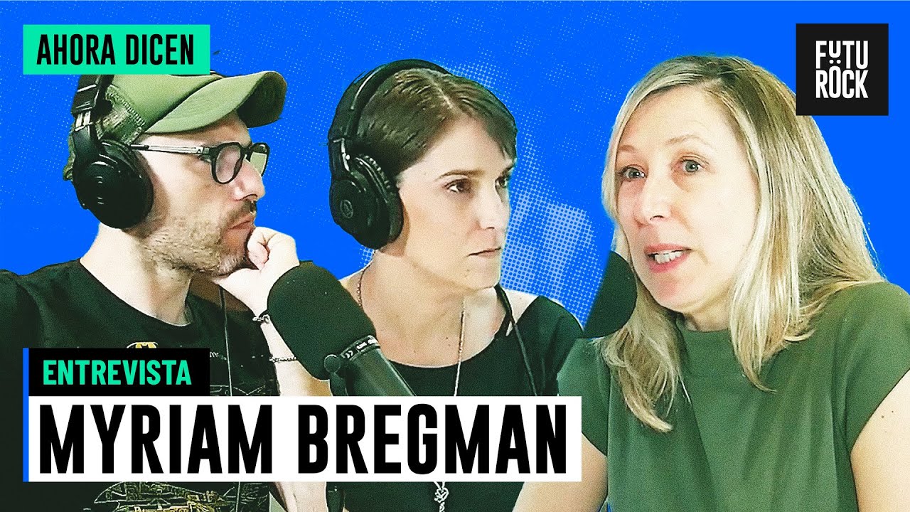 MYRIAM BREGMAN: "ESTAMOS VIENDO UN FENÓMENO MUY IMPORTANTE EN LA ...