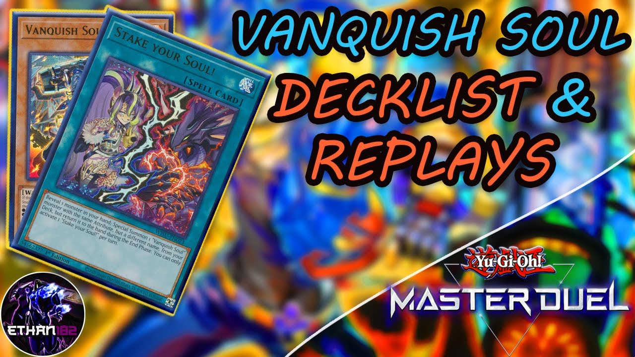 Vanquish Soul | Deck List & Replays [Yu-Gi-Oh Master Duel] - YouTube