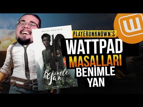 WATTPAD ve PUBG // BENİMLE YAN #02 // Playerunknown's Battlegrounds