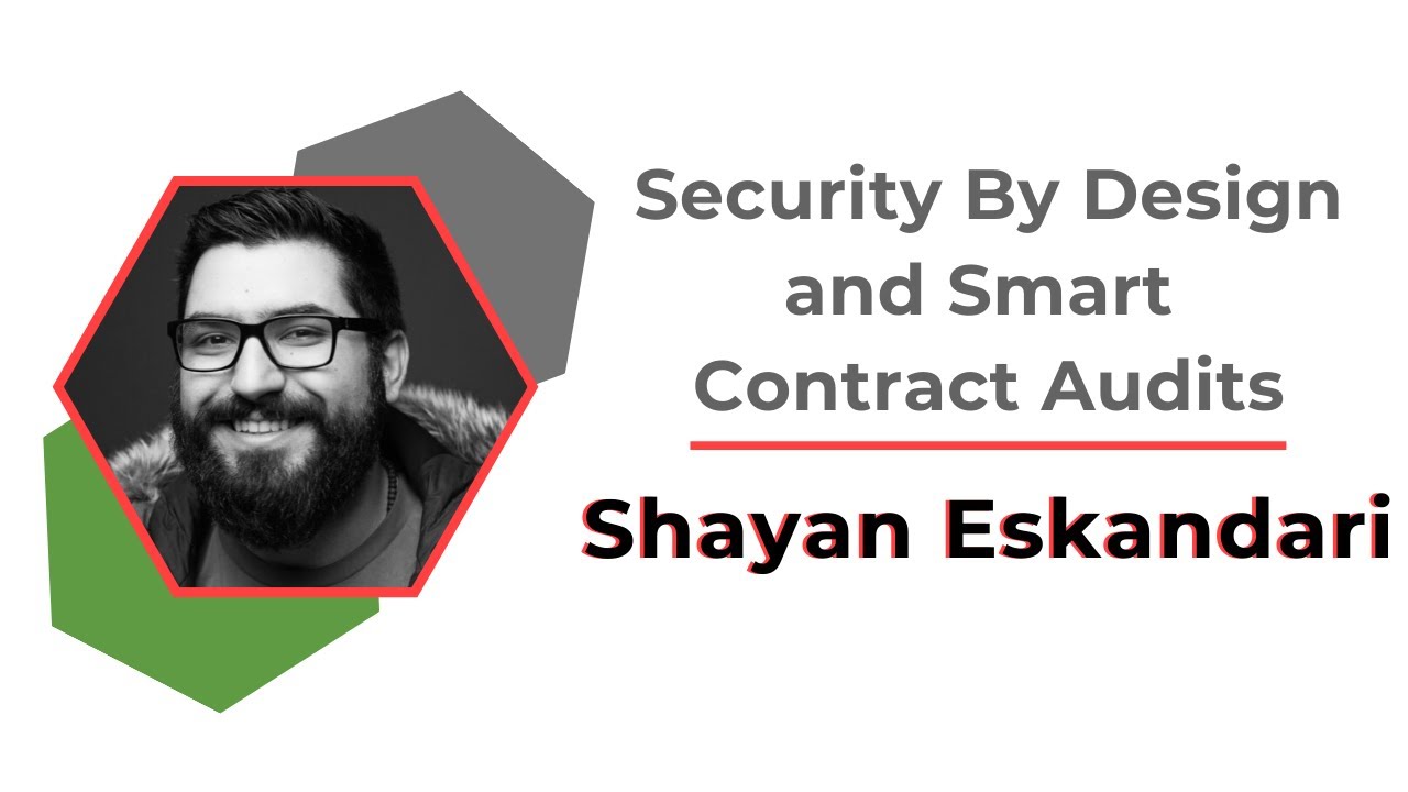 Security By Design & Smart Contract Audits | Shayan Eskandari - YouTube