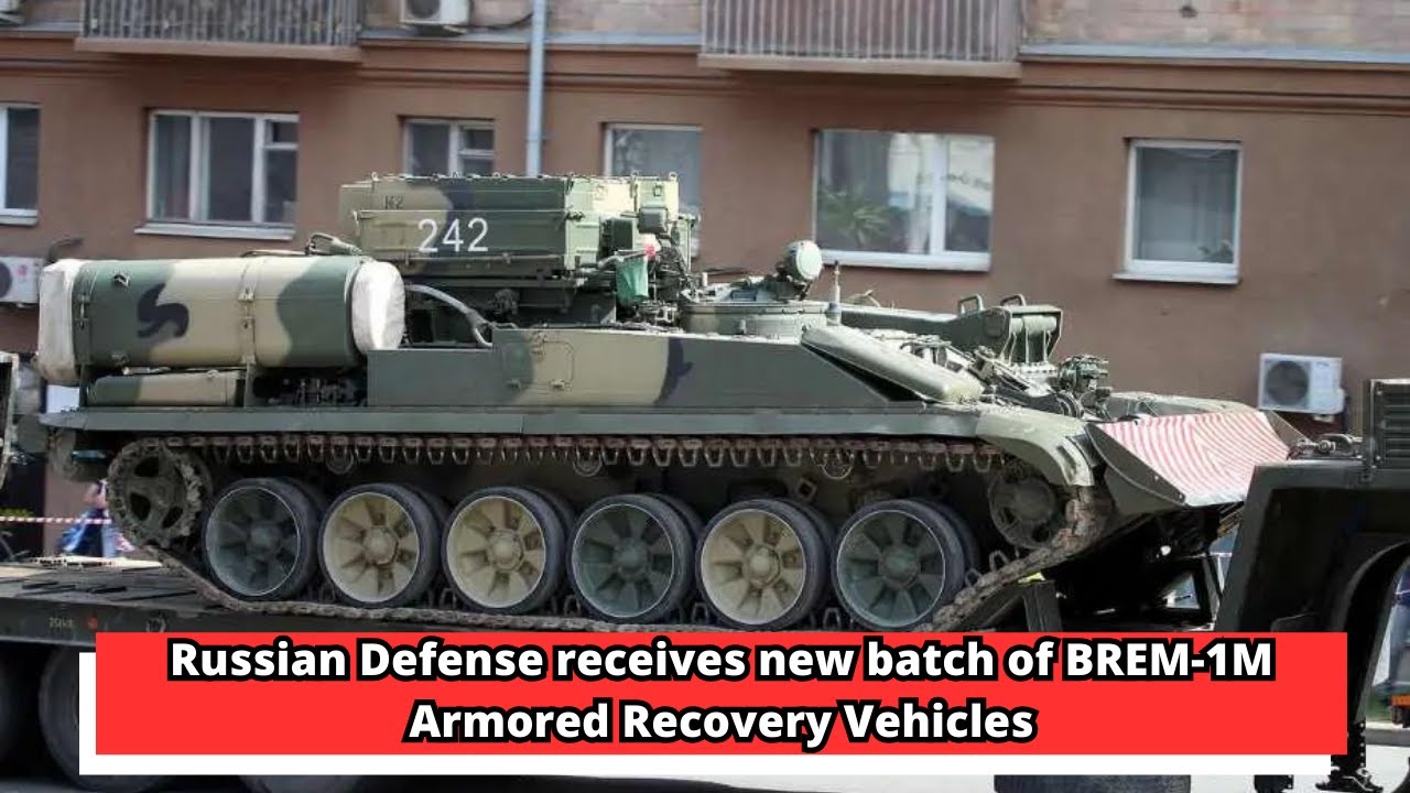 Russian Defense receives new batch of BREM 1M Armored Recovery Vehicles ...