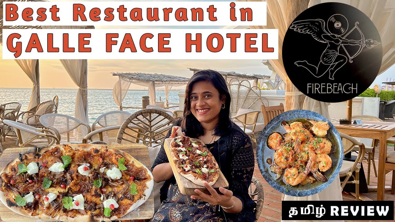 Best Sea view restaurant in Galle Face Hotel | Fire Beach | தமிழ் food ...