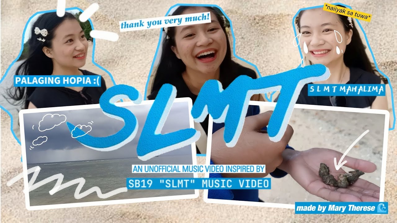 [MARYCREATES] UNOFFICIAL MUSIC VIDEO OF SLMT (inspired by SB19'S SLMT ...