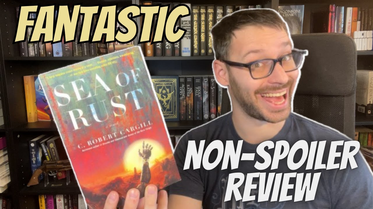 FANTASTIC Post-Apocalytic Sci-Fi | Sea Of Rust By C .Robert Cargill ...