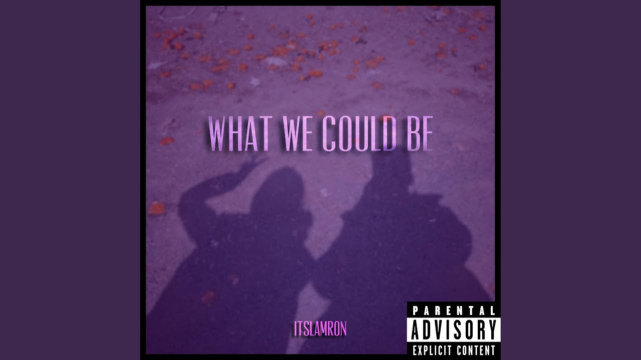 What We Could Be - YouTube