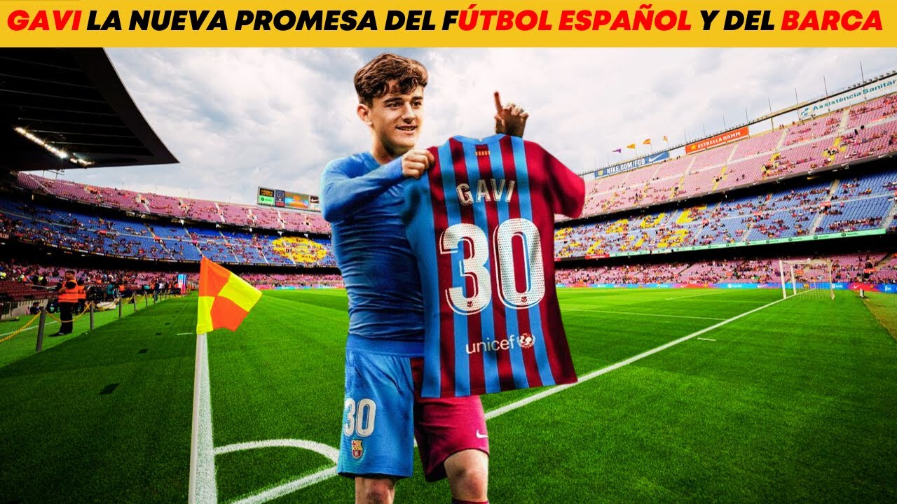 GAVI la NUEVA promesa del fútbol ESPAÑOL y del BARCELONA - YouTube