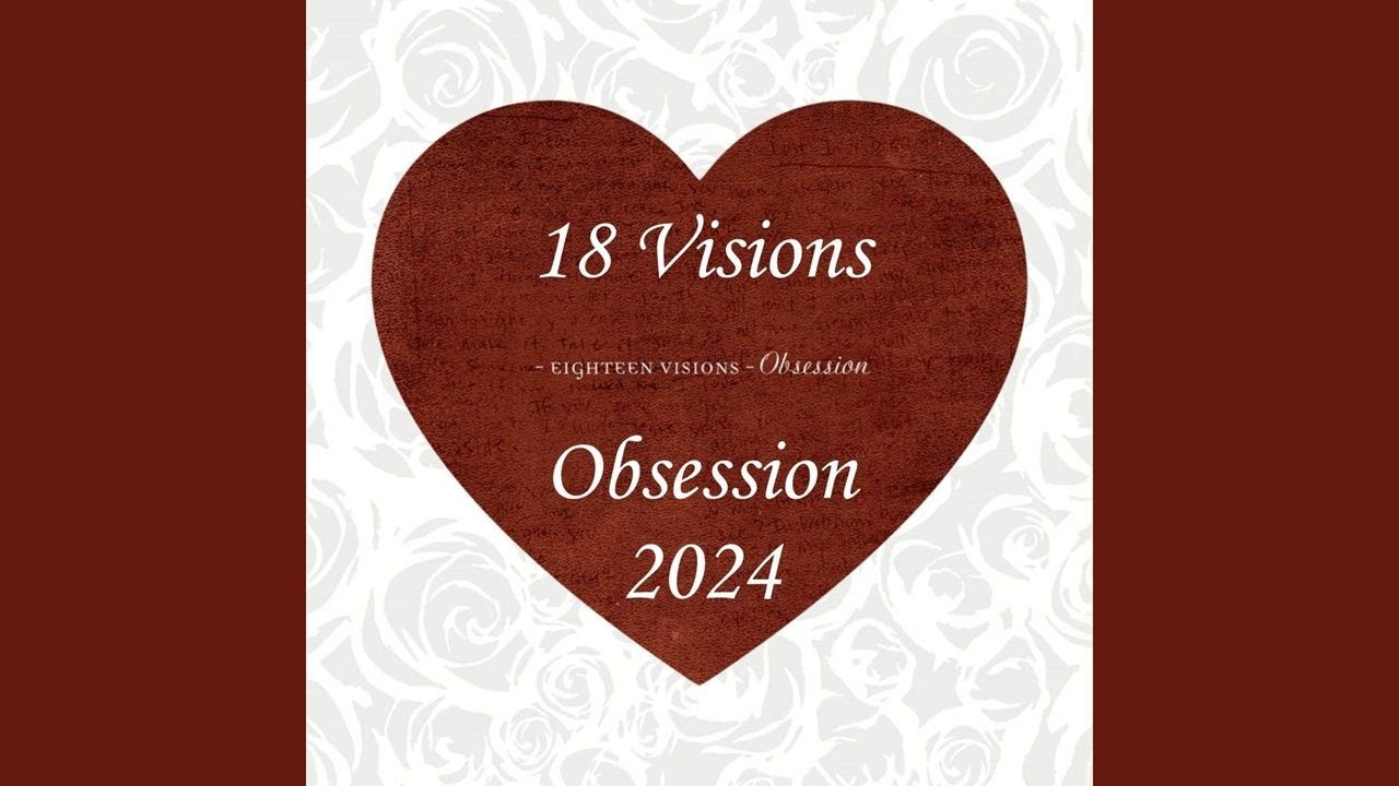 Eighteen Visions - Obsession (full album) 2024 re-recording timestamps ...