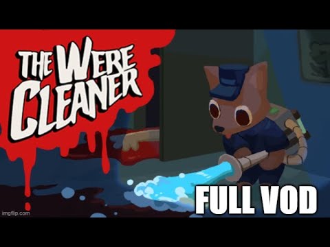 The Were Cleaner 100% - A Cute Furry Cleaning Sim (Full Vod) - YouTube