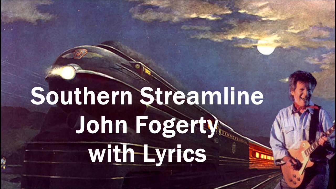 Southern Streamline John Fogerty with Lyrics - YouTube