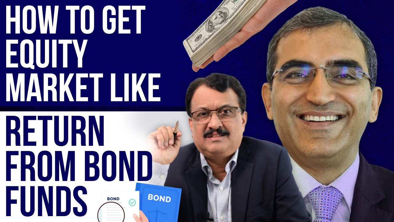 How To Get Equity Market Like Return ? From Bond Funds - YouTube