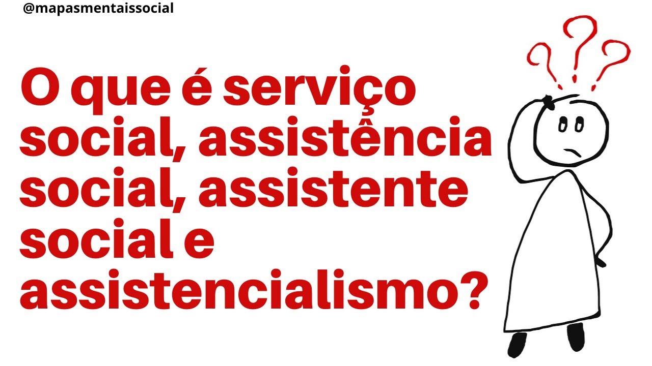 O que é assistência social, serviço social, assistente social e ...
