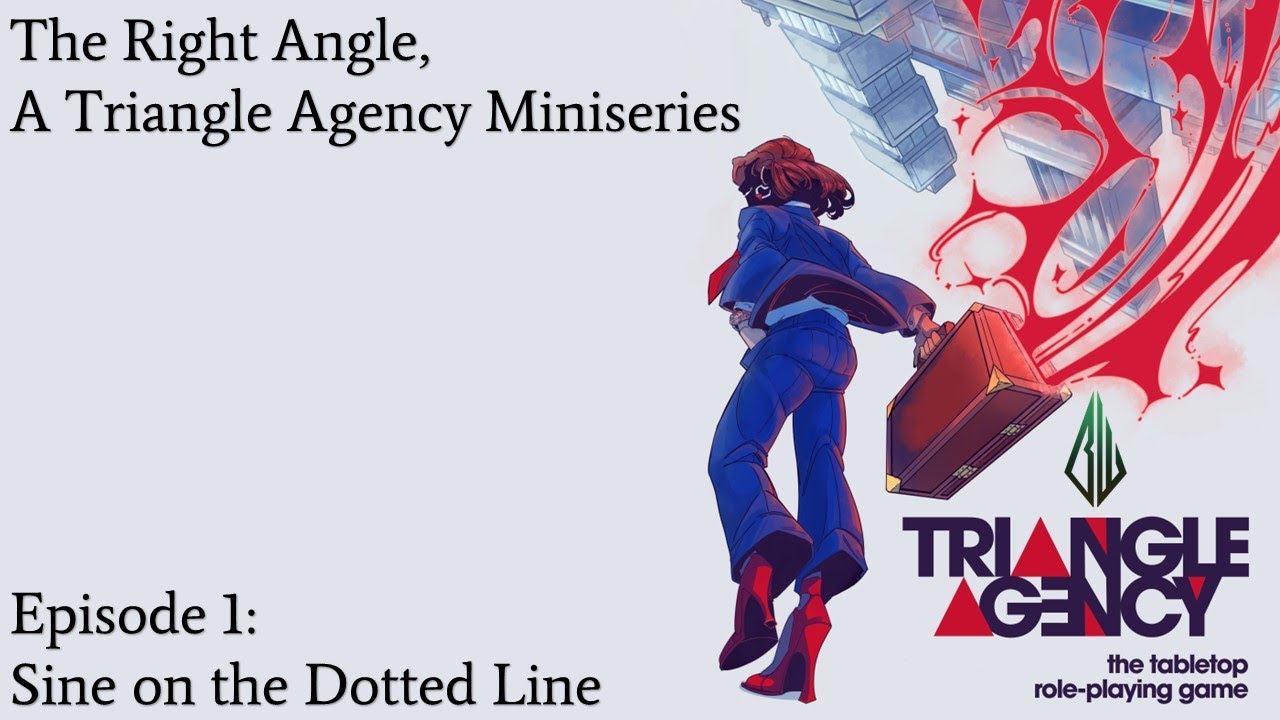 The Right Angle, A Triangle Agency Miniseries! - BWDND x HT - Episode 1 ...