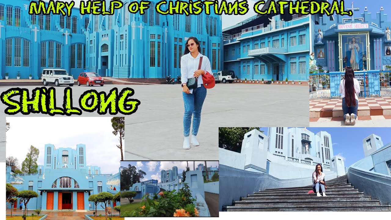 Mary Help of Christians Cathedral Shillong #shillong #shillongtour # ...