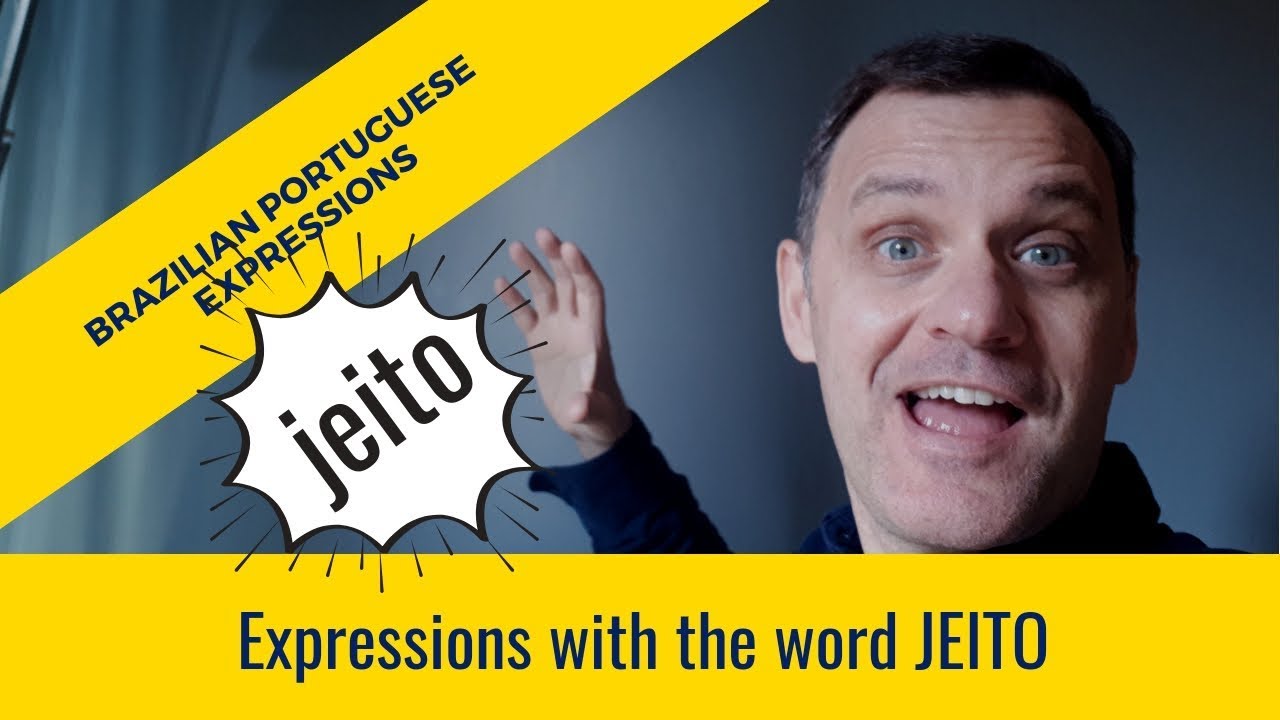 Brazilian Portuguese Expressions with the word JEITO - YouTube