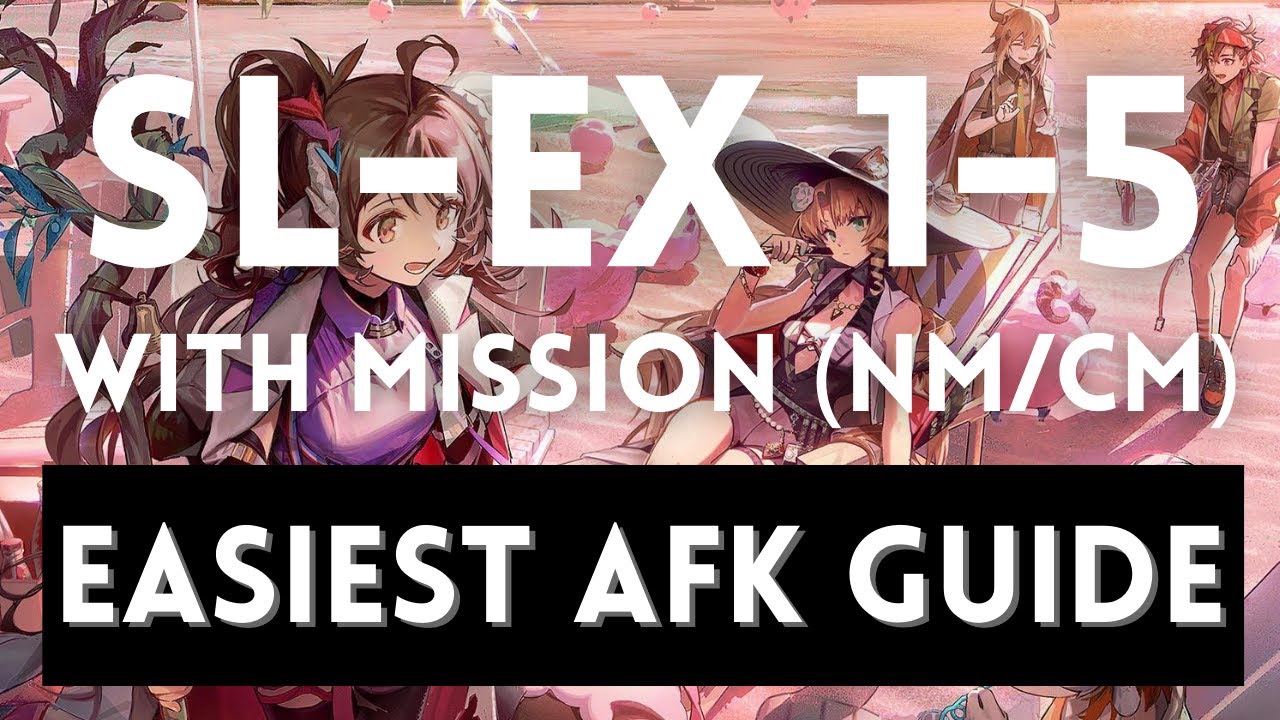 SL-EX-1 to SL-EX-5 NM/CM + Mission Easiest AFK Guide ! Minimum ...