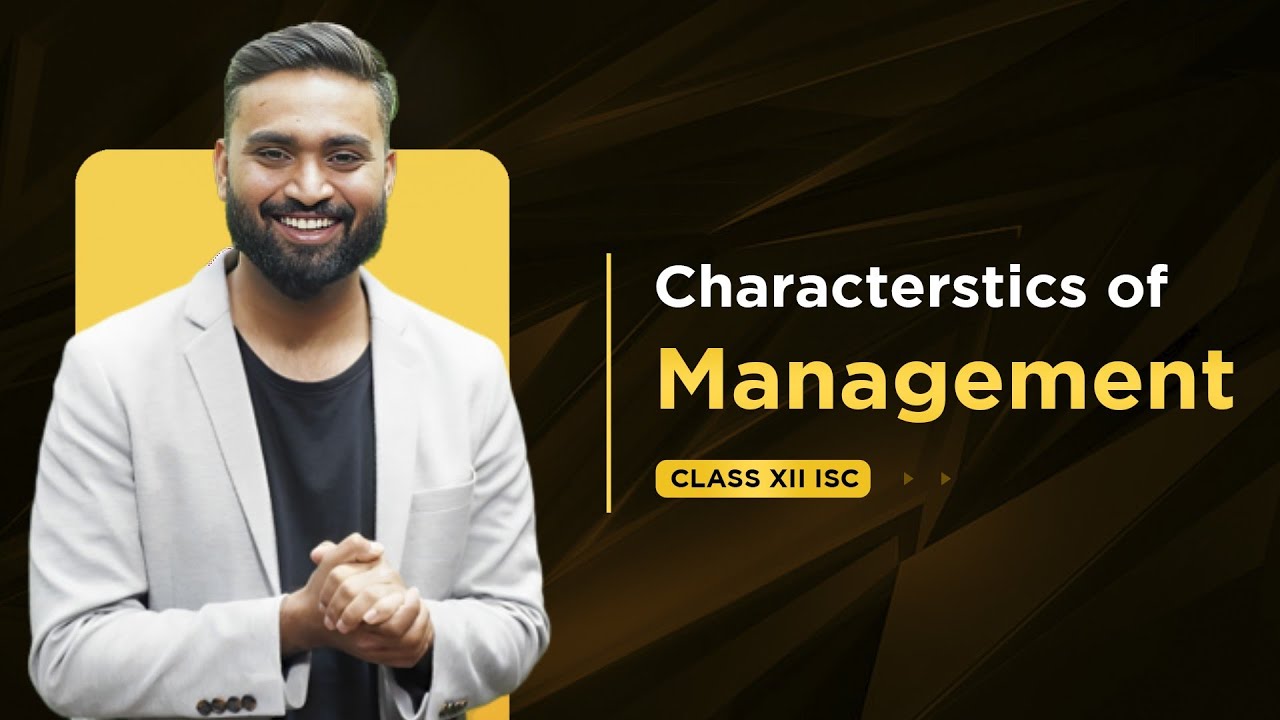 Characteristics of Management | ISC | COMMERCE | Class 12 | # ...