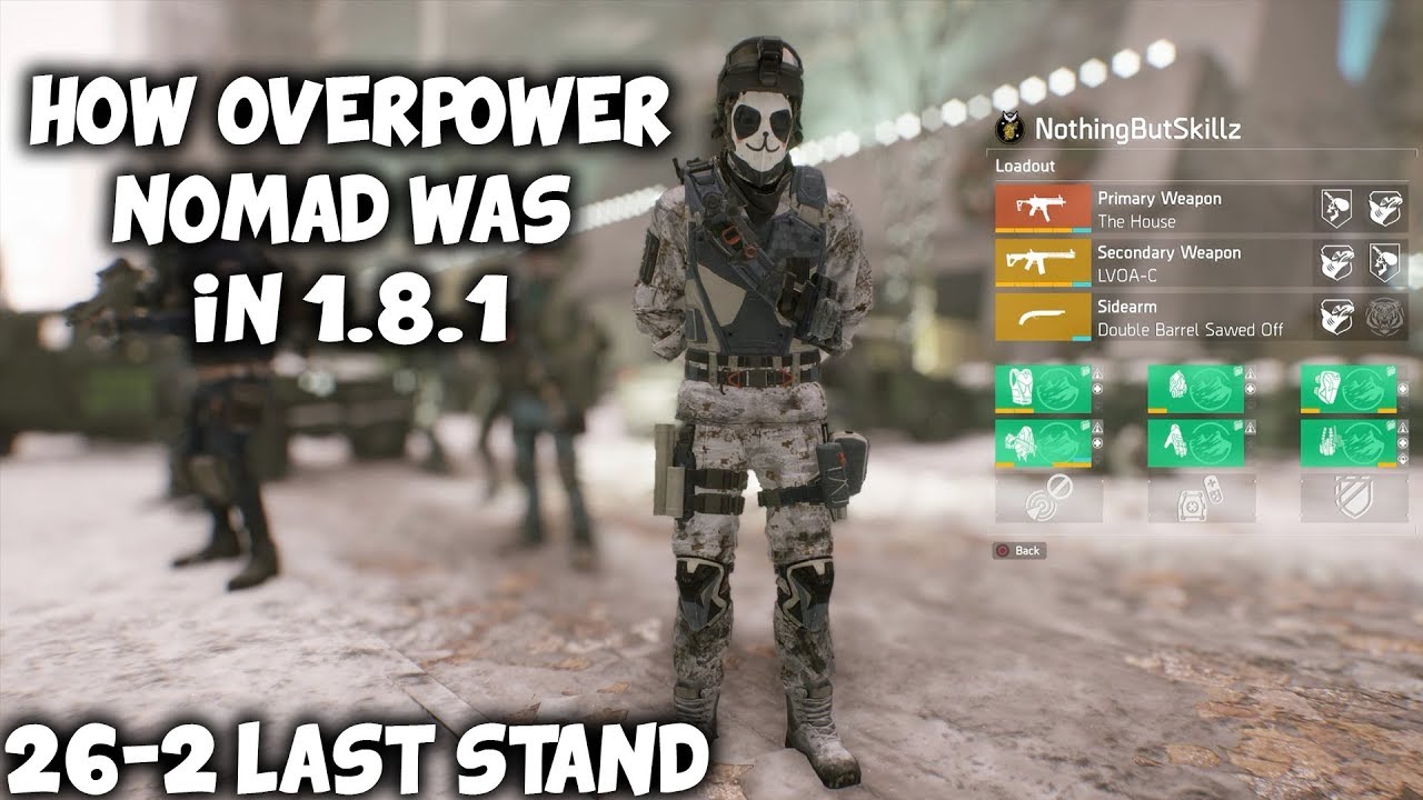Before the Nomad Nerf Nomad was Over Powered in Last Stand 26-2 K/D ...