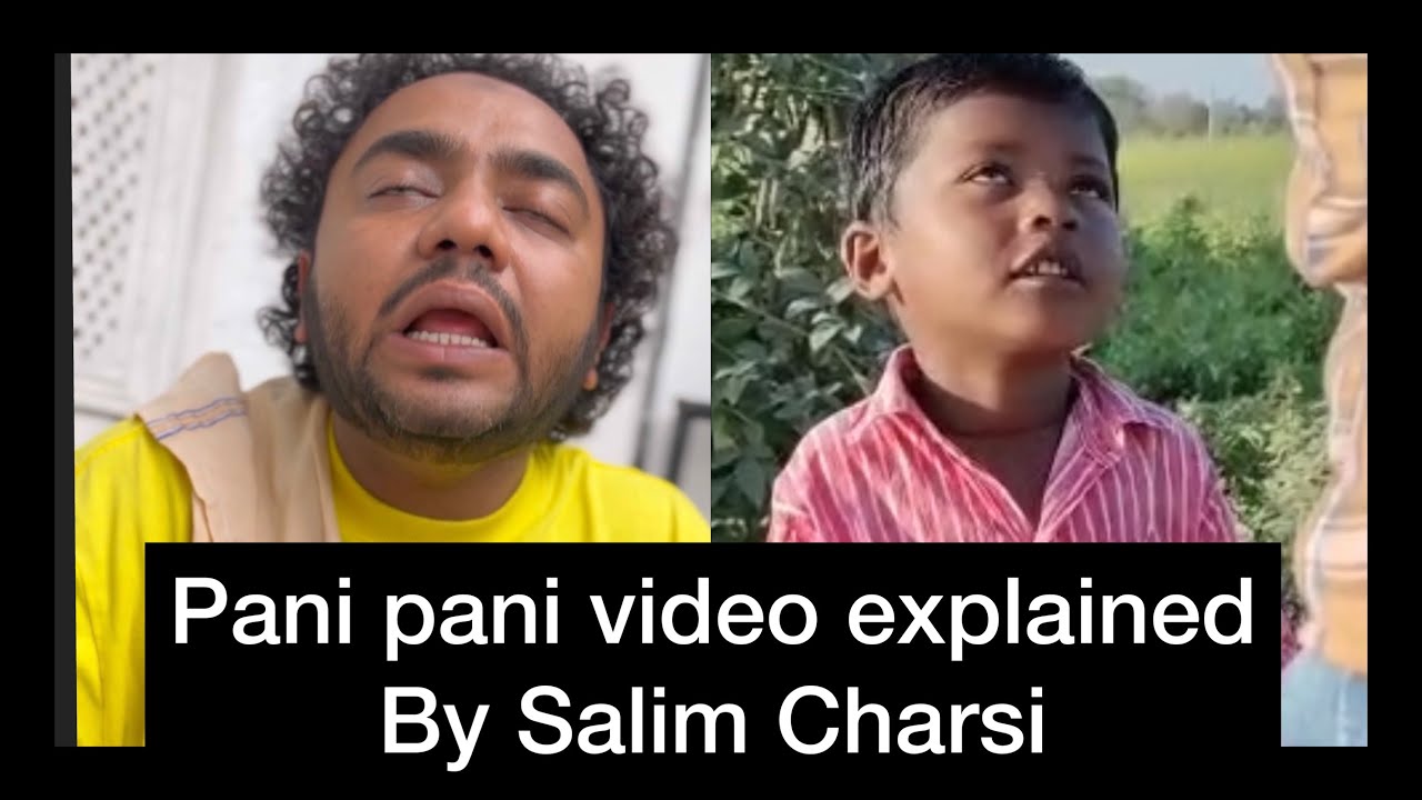 Pani Pani Pani video explained by Salim charsi #panipani #memes #acting ...
