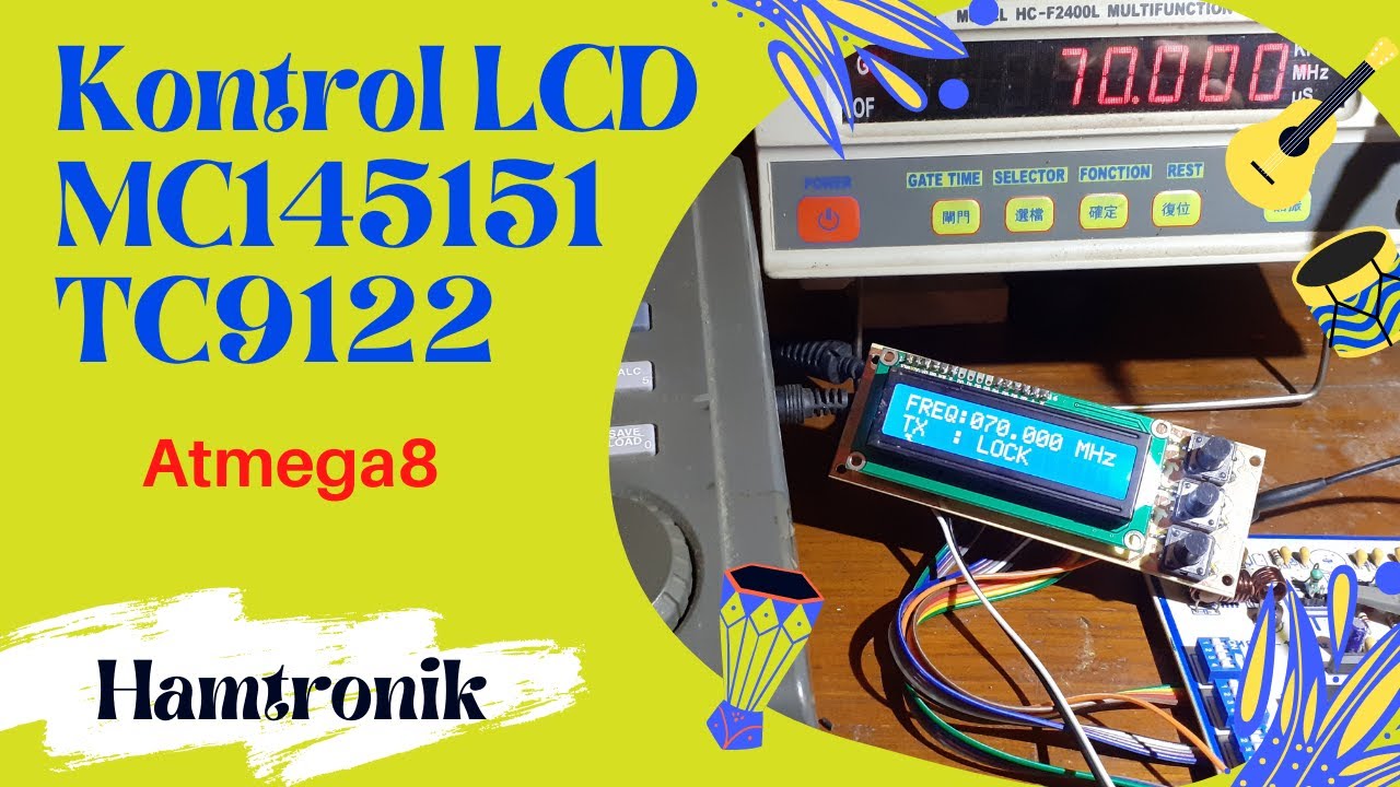 HAMTRONIK || Kontrol LCD PLL MC145151 TC9122 dengan atmega 8 - YouTube