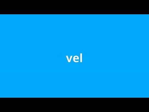 what is the meaning of vel - YouTube