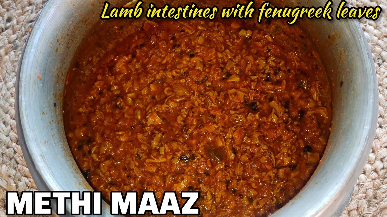 METHI MAAZ|LAMB INTESTINES WITH FENUGREEK LEAVES|KASHMIRI WAZWAN ...