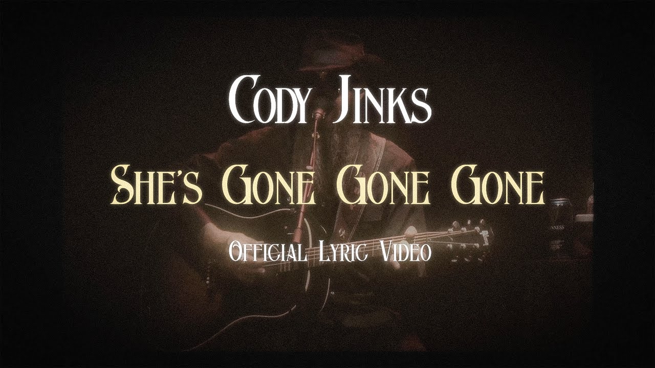 Cody Jinks - She's Gone, Gone, Gone (Official Lyric Video) - YouTube