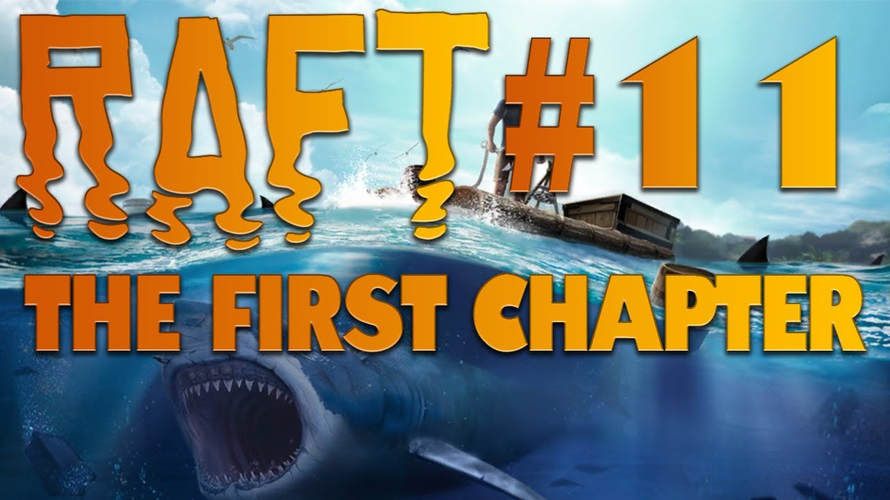 Let's Play "Raft: The First Chapter" [Episode 11] - YouTube