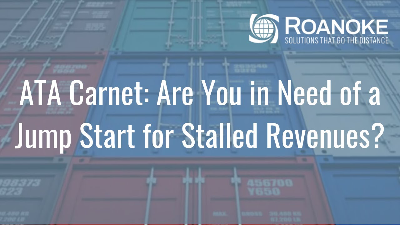 ATA Carnet: Are You in Need of a Jump Start for Stalled Revenues? - YouTube